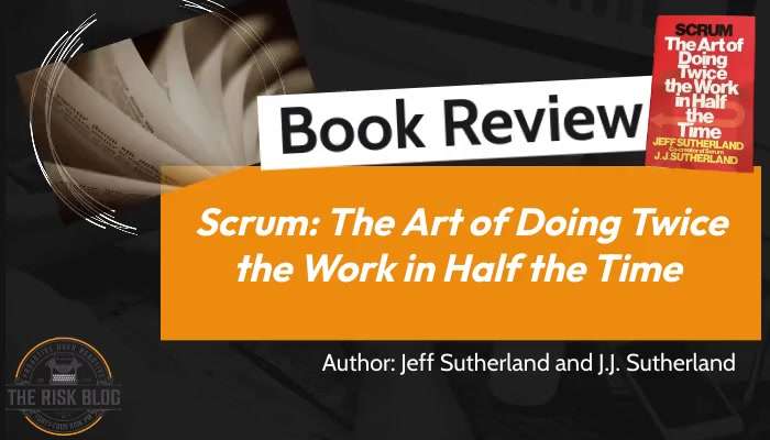 Review of Scrum: The Art of Doing Twice the Work in Half the Time