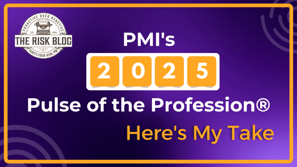 PMI's 2025 Pulse of the Profession® - The Risk Blog